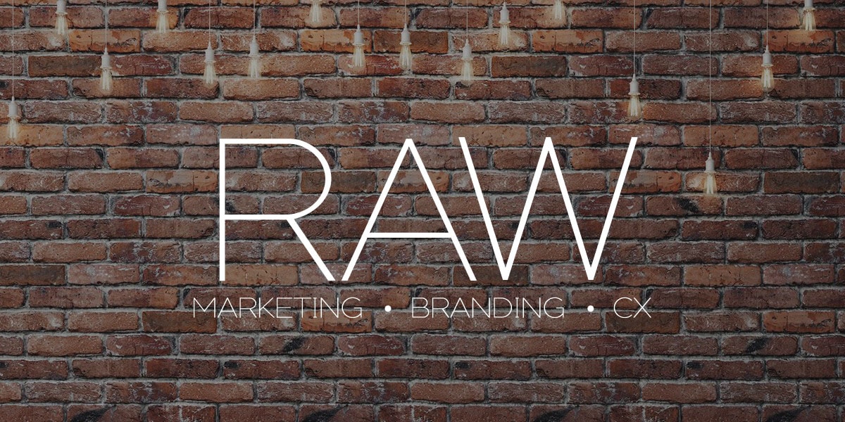 RAW Marketing | Marketing + Branding + Customer Experience